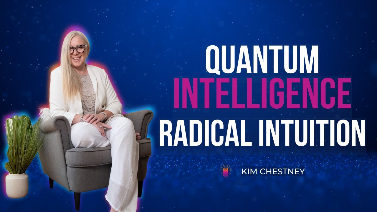 Quantum Intelligence | Using Intuition to Unlock the Magic of the Universe - YouTube