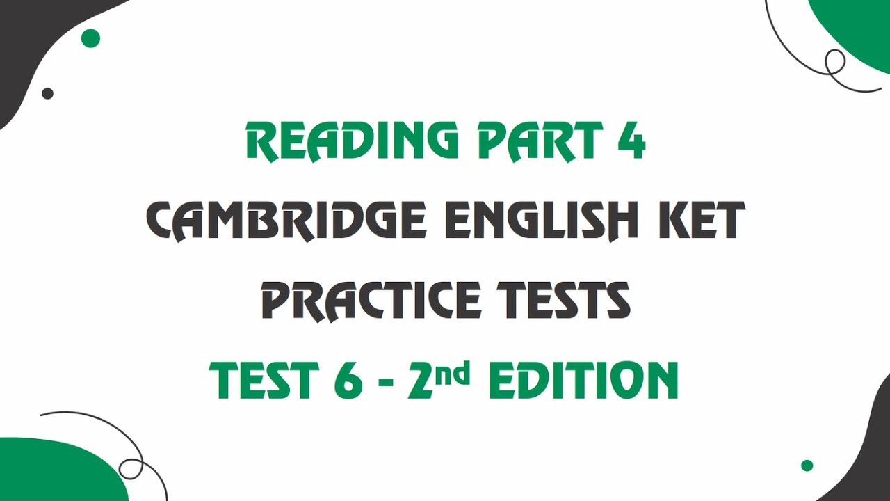 KET READING PART 4 | CAM PRACTICE TESTS | TEST 6 - 2ND EDITION | WITH ...