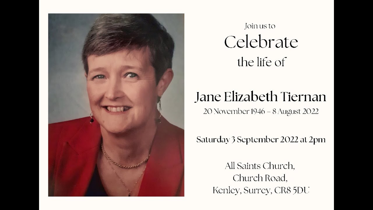 Jane Tiernan - Memorial Service, Saturday 3 September at 2pm - YouTube