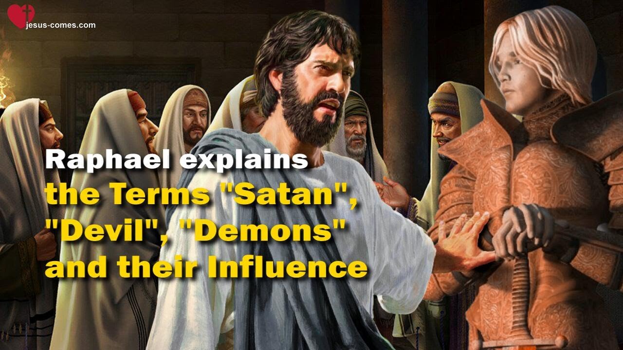 The Terms Satan, Devil and Demons explained by Archangel Raphael ️ The ...