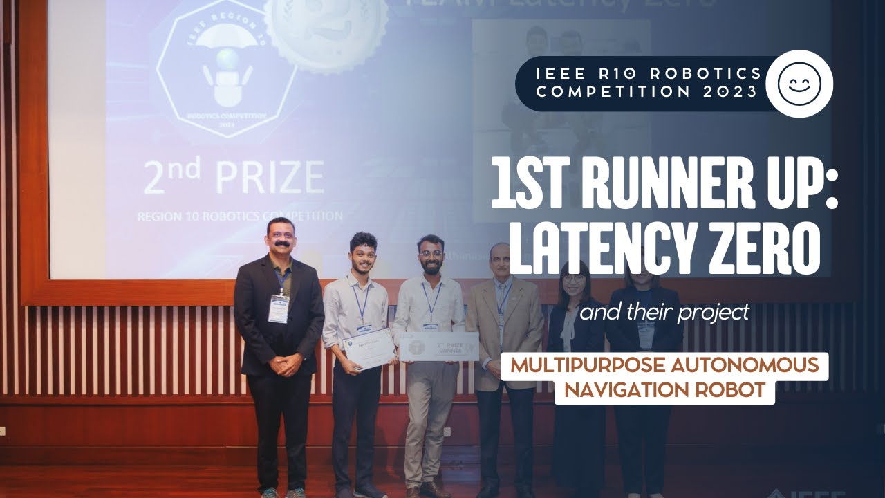 IEEE R10 Robotics Competition 1st Runner Up: Team Latency Zero - YouTube