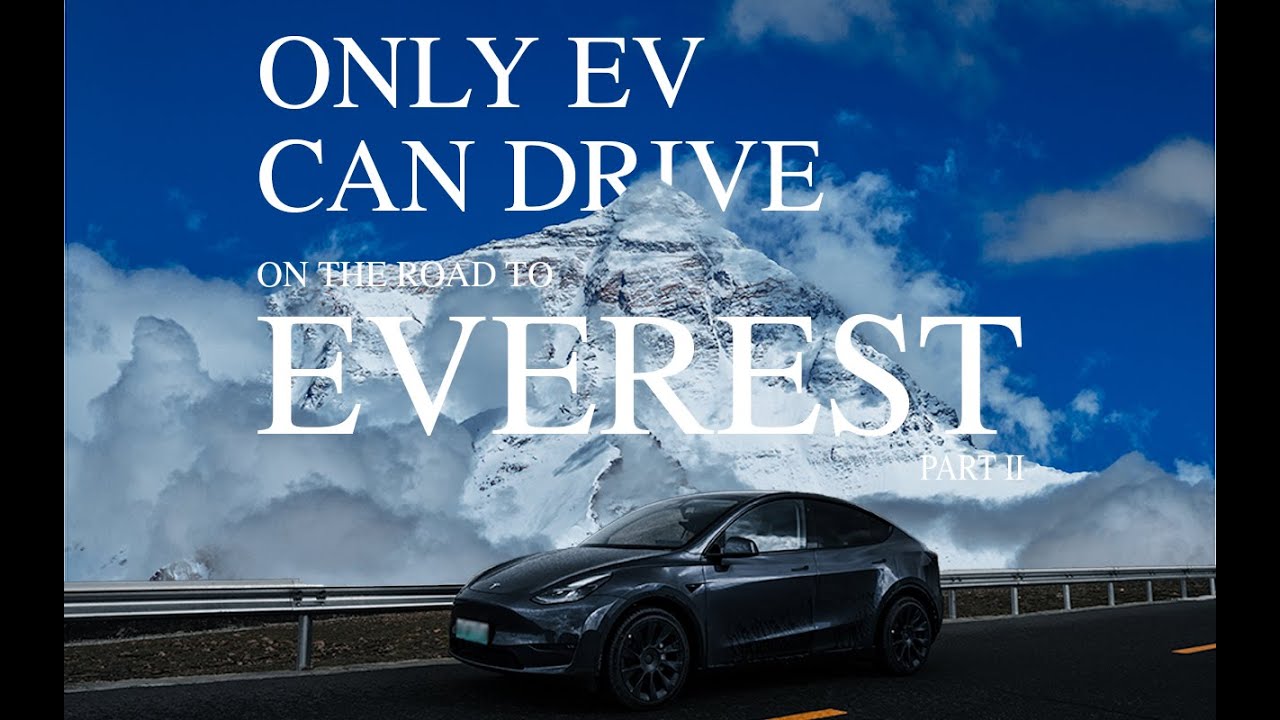 Driving Up to Mount Everest with a Tesla: The Road to Everest Part II ...