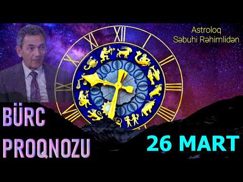 BÜRCLƏR 👉 26 MART