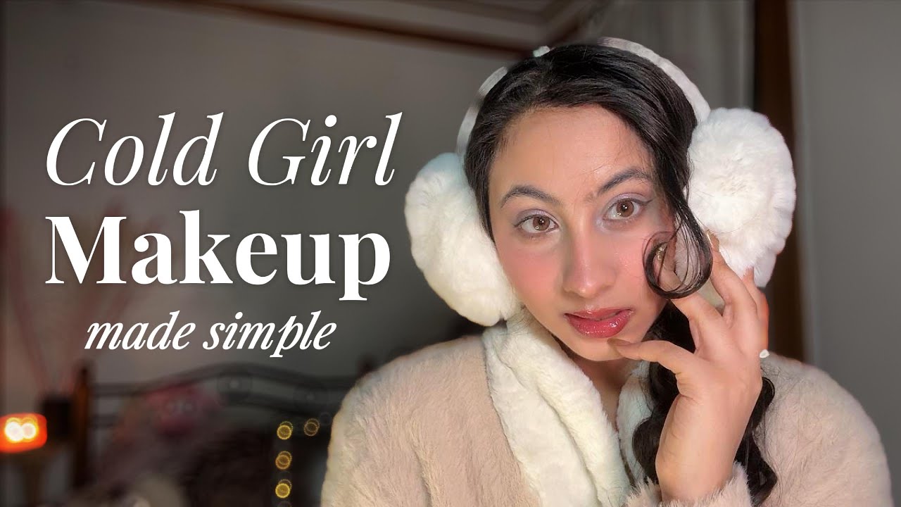 Simple Cold Girl Makeup Tutorial ️ - YouTube