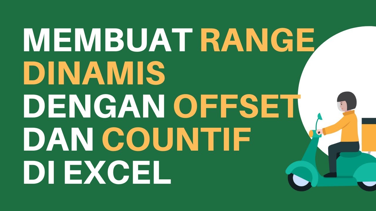 Membuat Range Dinamis dengan OFFSET dan COUNTIF | BOSS EXCEL - YouTube