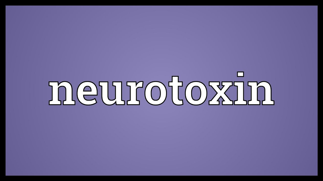 Neurotoxin Meaning - YouTube