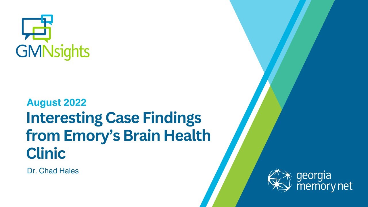 Interesting Case Findings from Emory's Brain Health Clinic, Dr. Chad ...