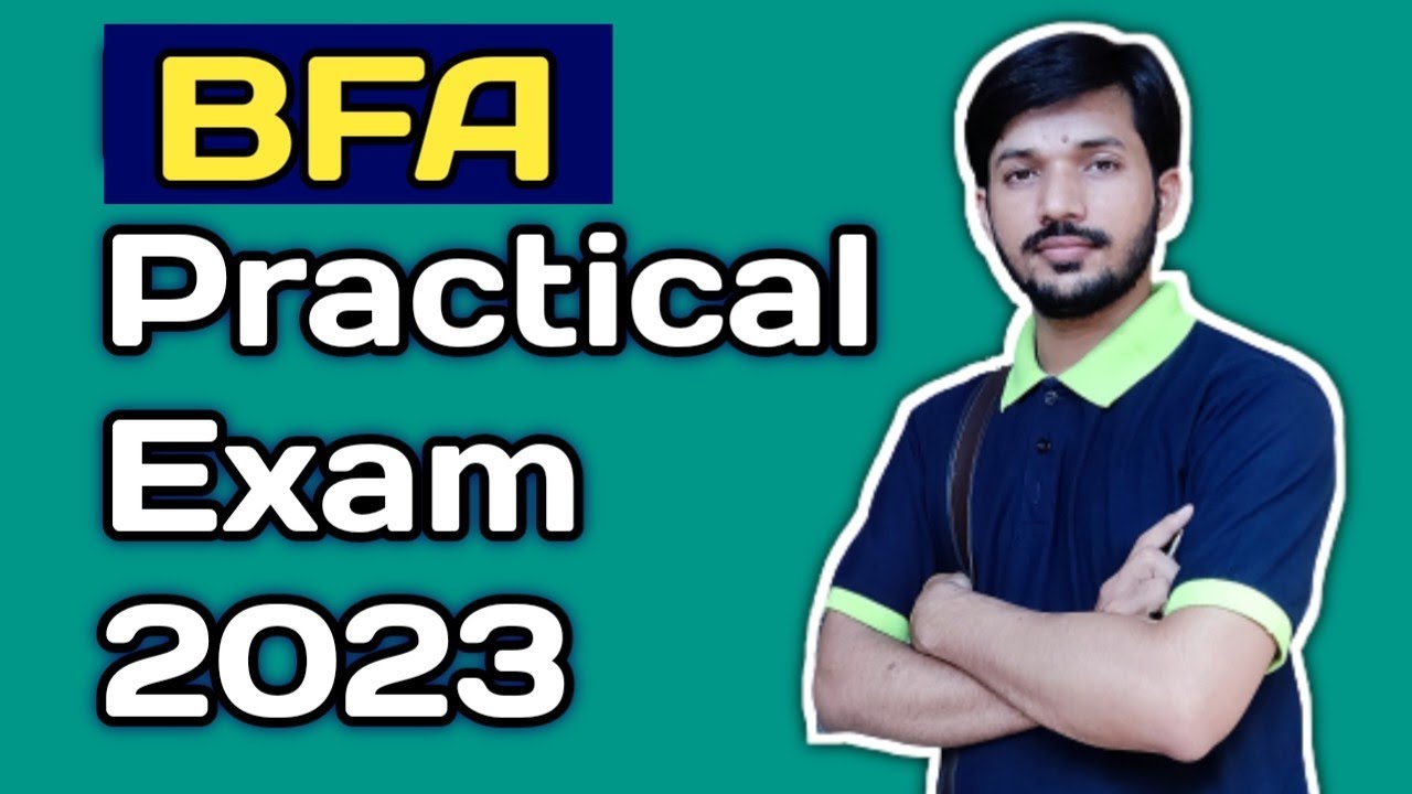 BFA practical exam 2023 | BFA practical Exam Guide for All - YouTube
