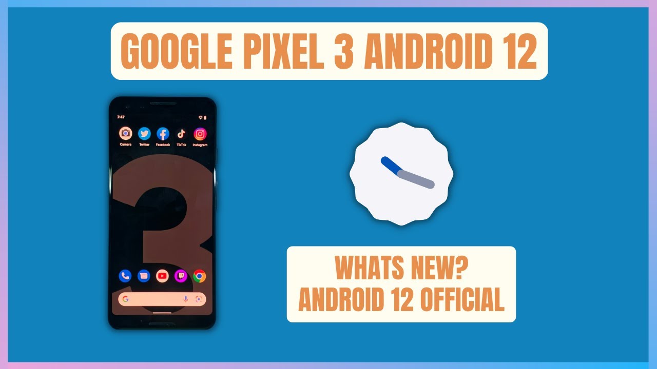 Google Pixel 3 Android 12 Official - YouTube