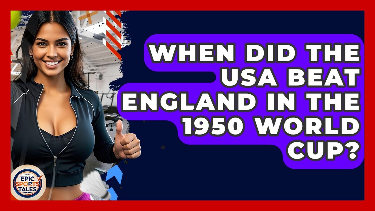 When Did The USA Beat England In The 1950 World Cup? - Epic Sports ...