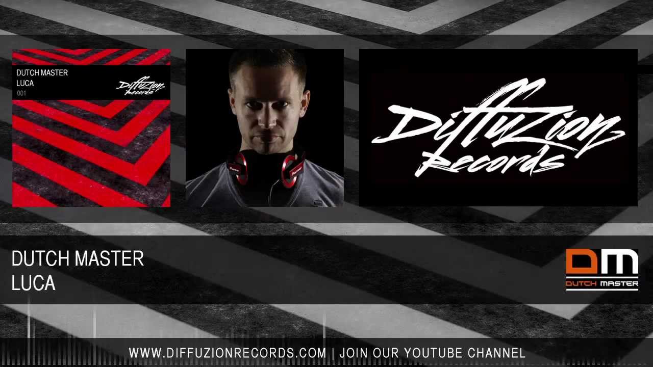 Dutch Master - LUCA (Diffuzion Records 001) - YouTube