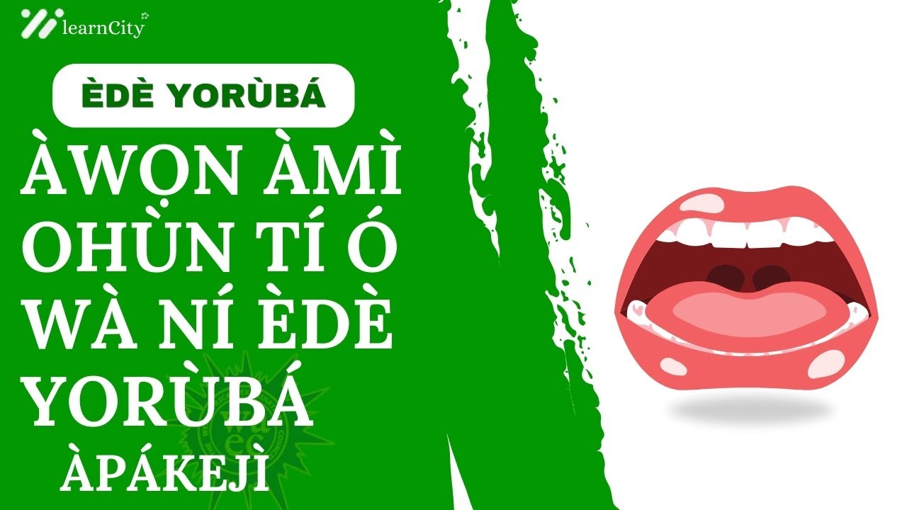 Àwọn Àmì Ohùn Tí Ó Wà Ní Èdè Yorùbá - YouTube