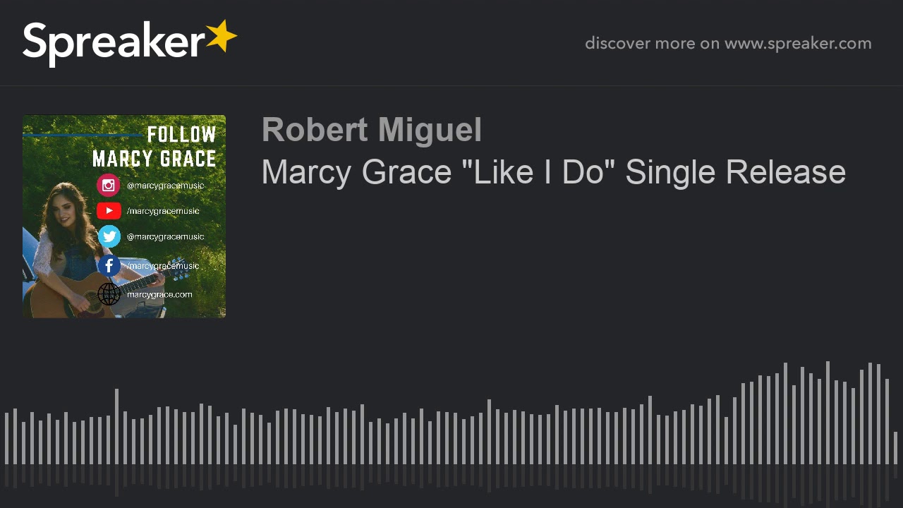 Marcy Grace "Like I Do" Single Release - YouTube