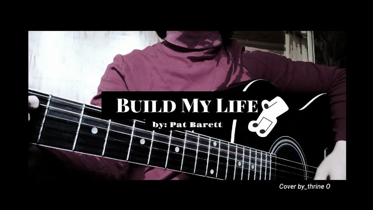 Build My Life by Pat Barett | Christian Worship Song cover w/ LYRICS ...
