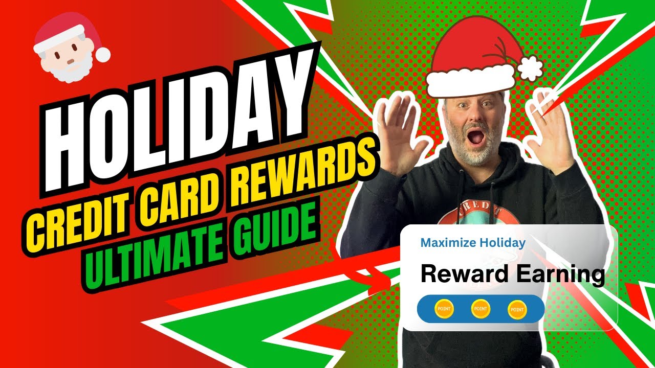 Complete Holiday Rewards Guide To Maximizing Credit Card Rewards 2025 ...