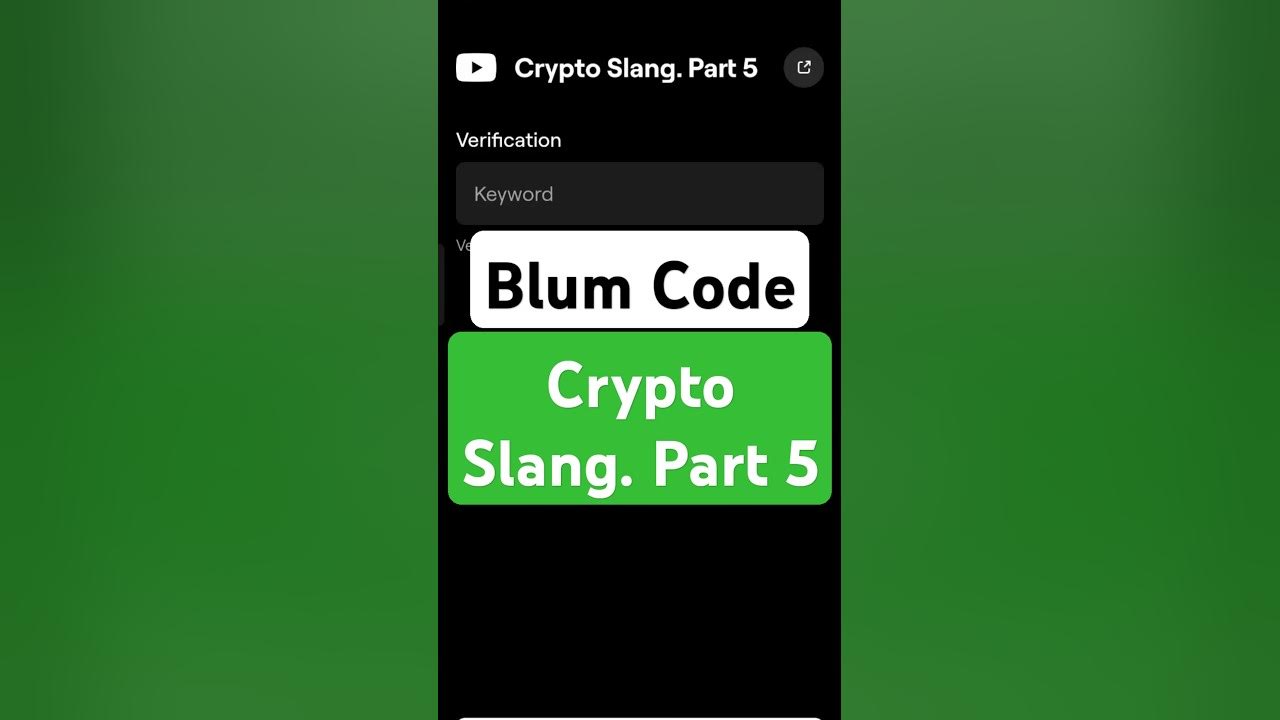 Crypto Slang. Part 5 | Blum Verify Code | Blum today Video Code | Blum Code #blumverifycode ...