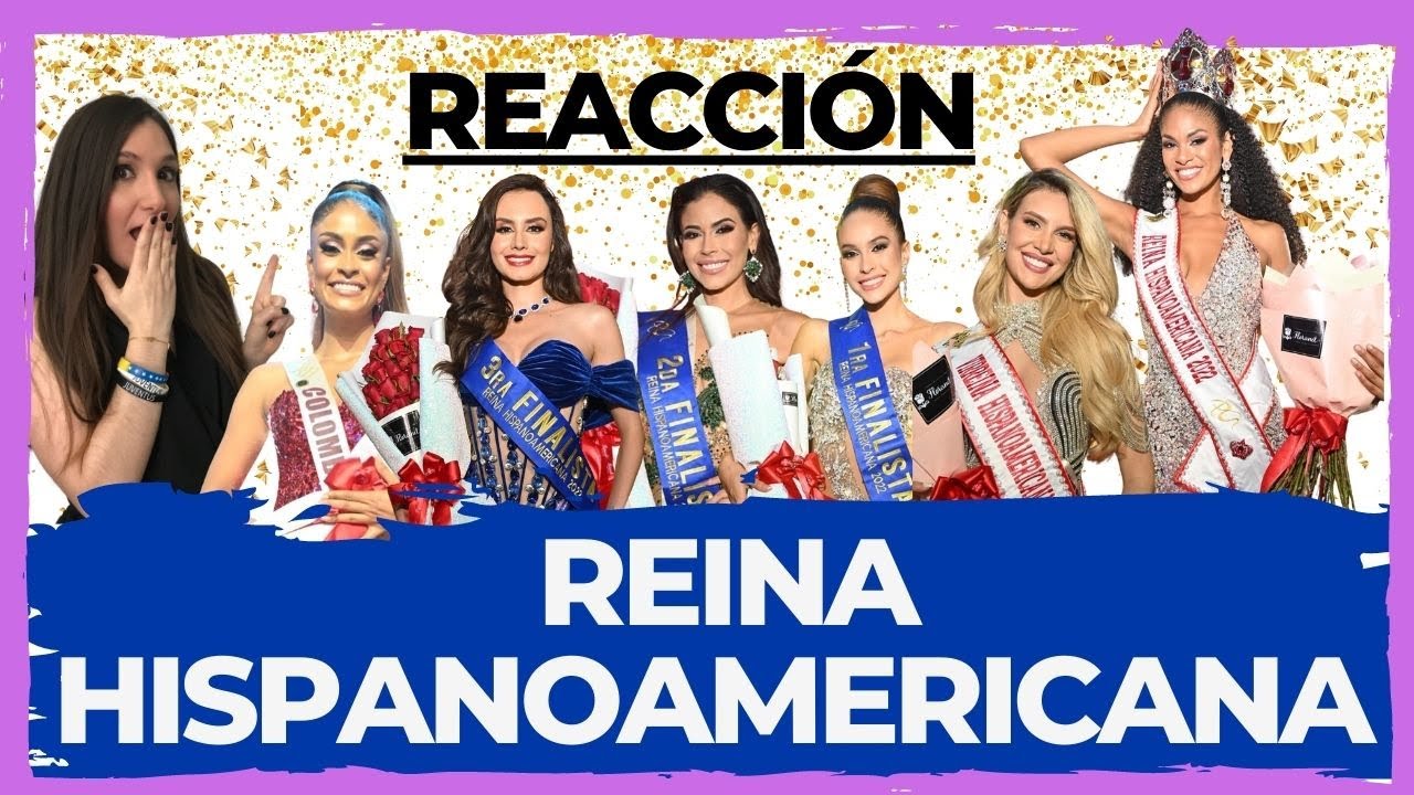 REACCIÓN REINA HISPANOAMERICANA 2023... ARLETTE RUJEL, MISS PERÚ, LA ...