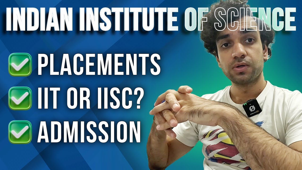 IISc placements | IIT or IISc? | B.Tech at IISc - YouTube