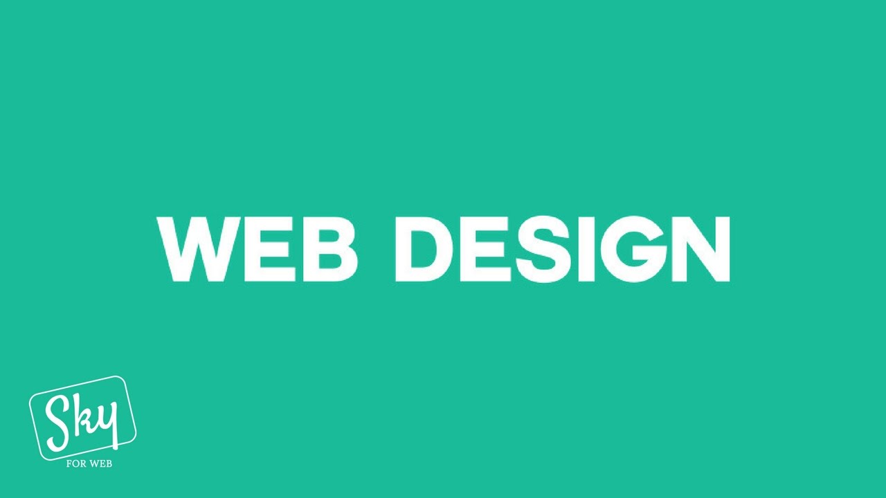 Web Design - Website Designing & Development Explainer | Sky For Web - YouTube