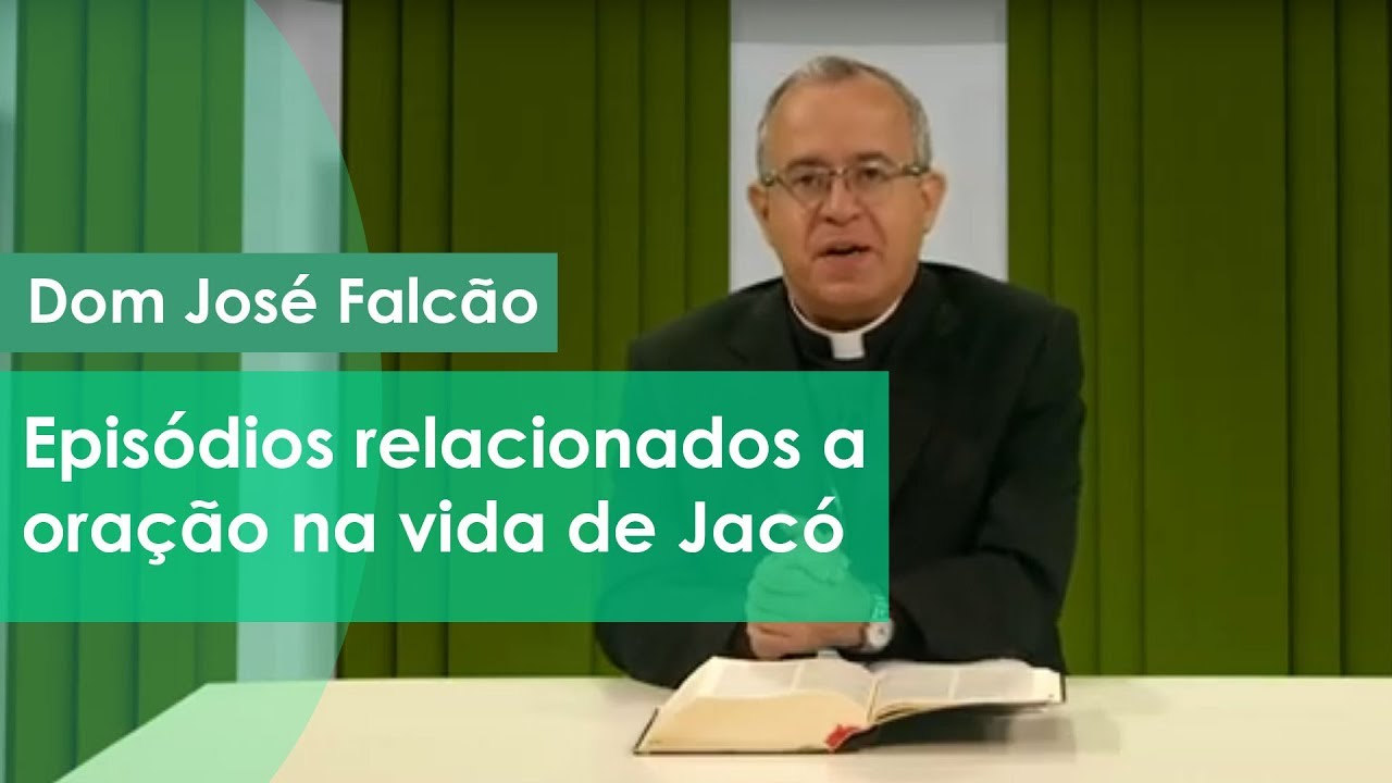Episódios relacionados a oração na vida de Jacó - Igreja Militante - 14 ...
