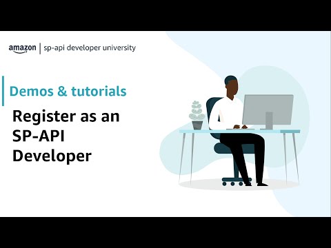 Amazon Selling Partner API (SP-API) | Register as an SP-API Developer