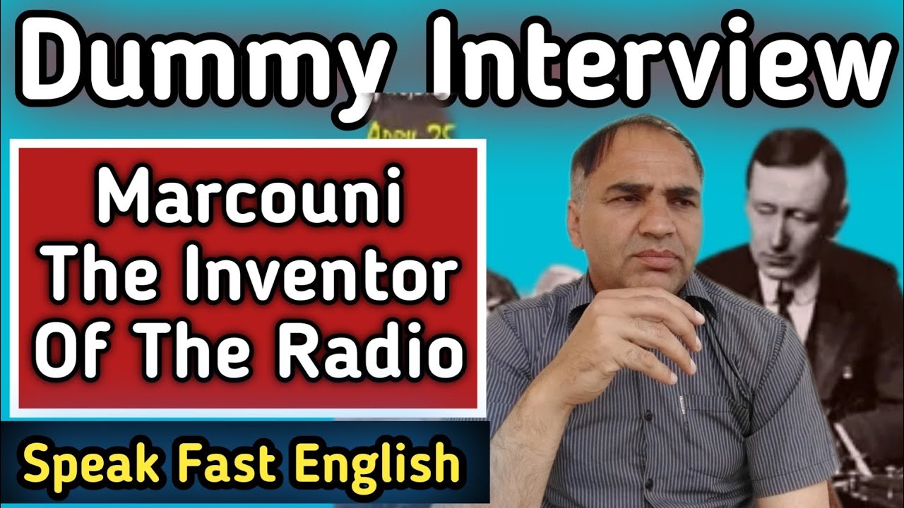 Advanced English practice by Dummy Interview Of Radio Inventor Marcouni ...