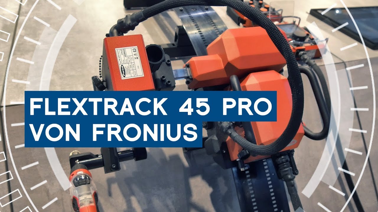 Was ist neu beim FlexTrack 45 Pro von Fronius? | METAL WORKS-TV - YouTube