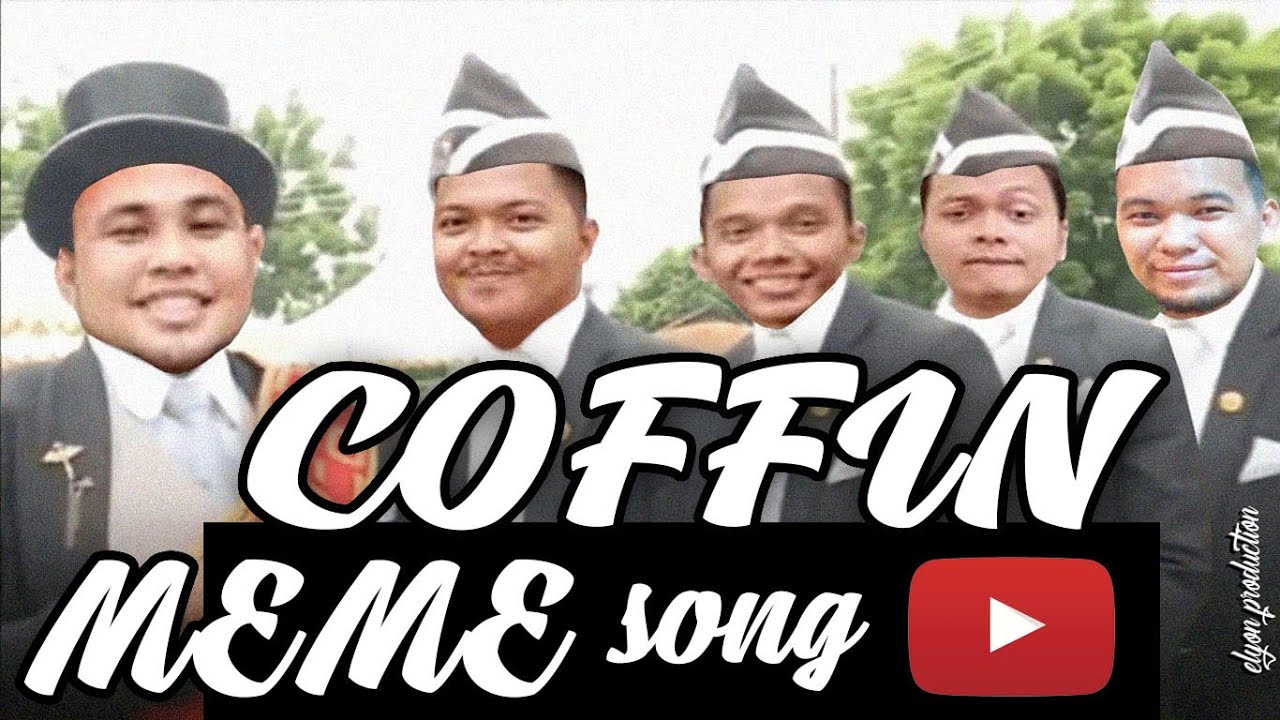 Coffin Meme song - YouTube