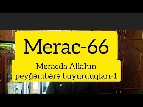 Merac-66. Meracda Allahin buyurduqlari (1) Muhammad Nicat