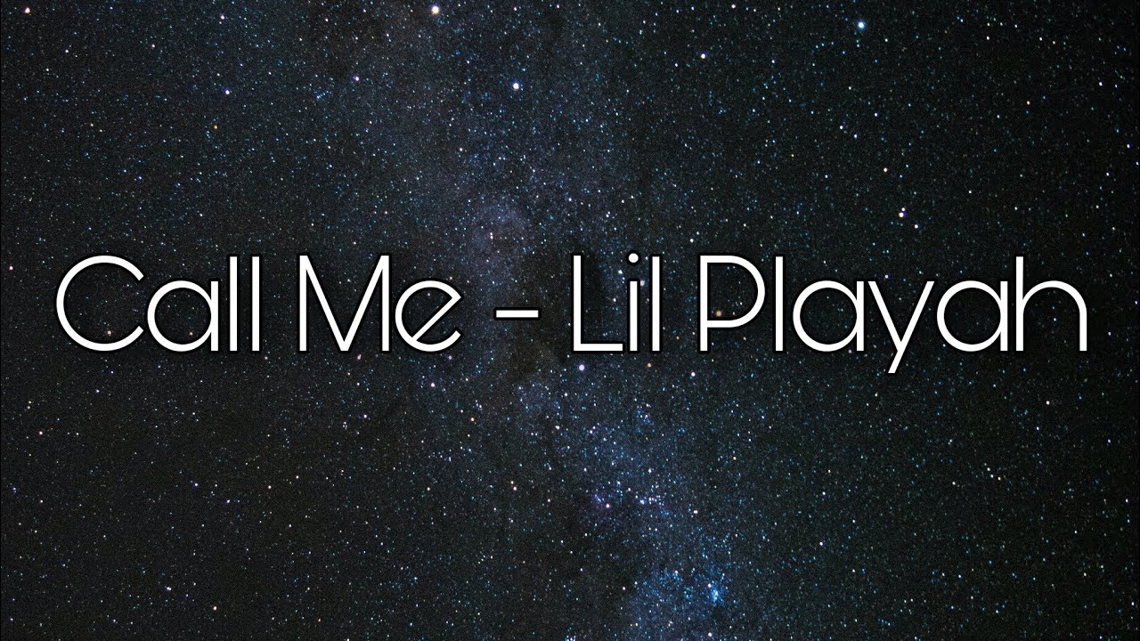 Lil Playah - Call Me, Prod. Nick Mira (Lyrics) - YouTube