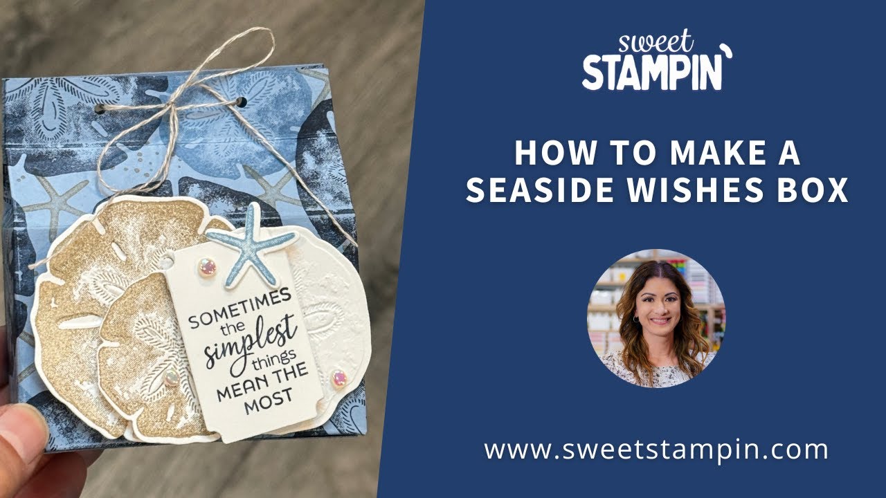 How to Make a Seaside Wishes Box – Sweet Stampin' - YouTube