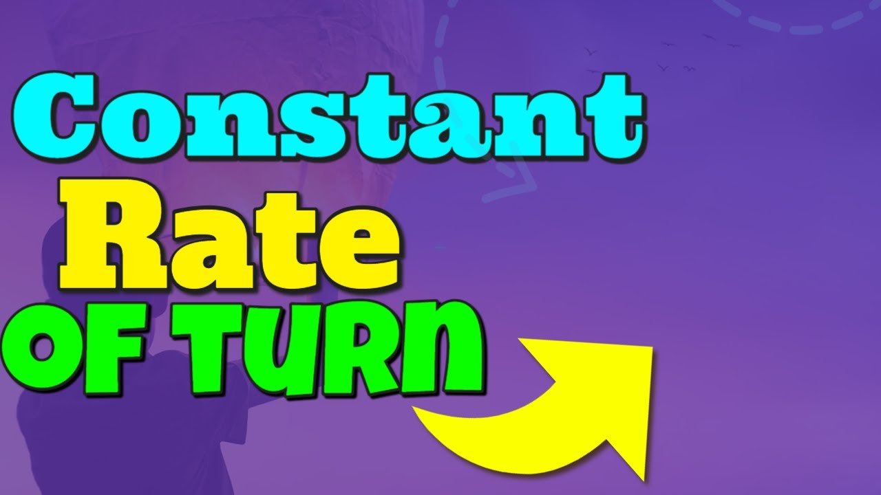 Constant Rate of Turn - YouTube
