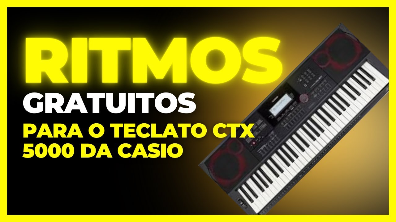 Ritmos Gratuitos Para o Teclado CTX 5000 da Casio - YouTube