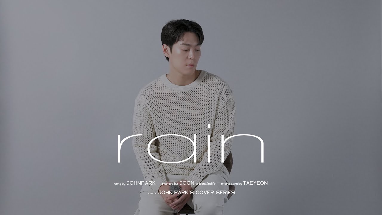 [Cover] 존박 (John Park) - 'Rain' (Original Song by 태연 TAEYEON) - YouTube