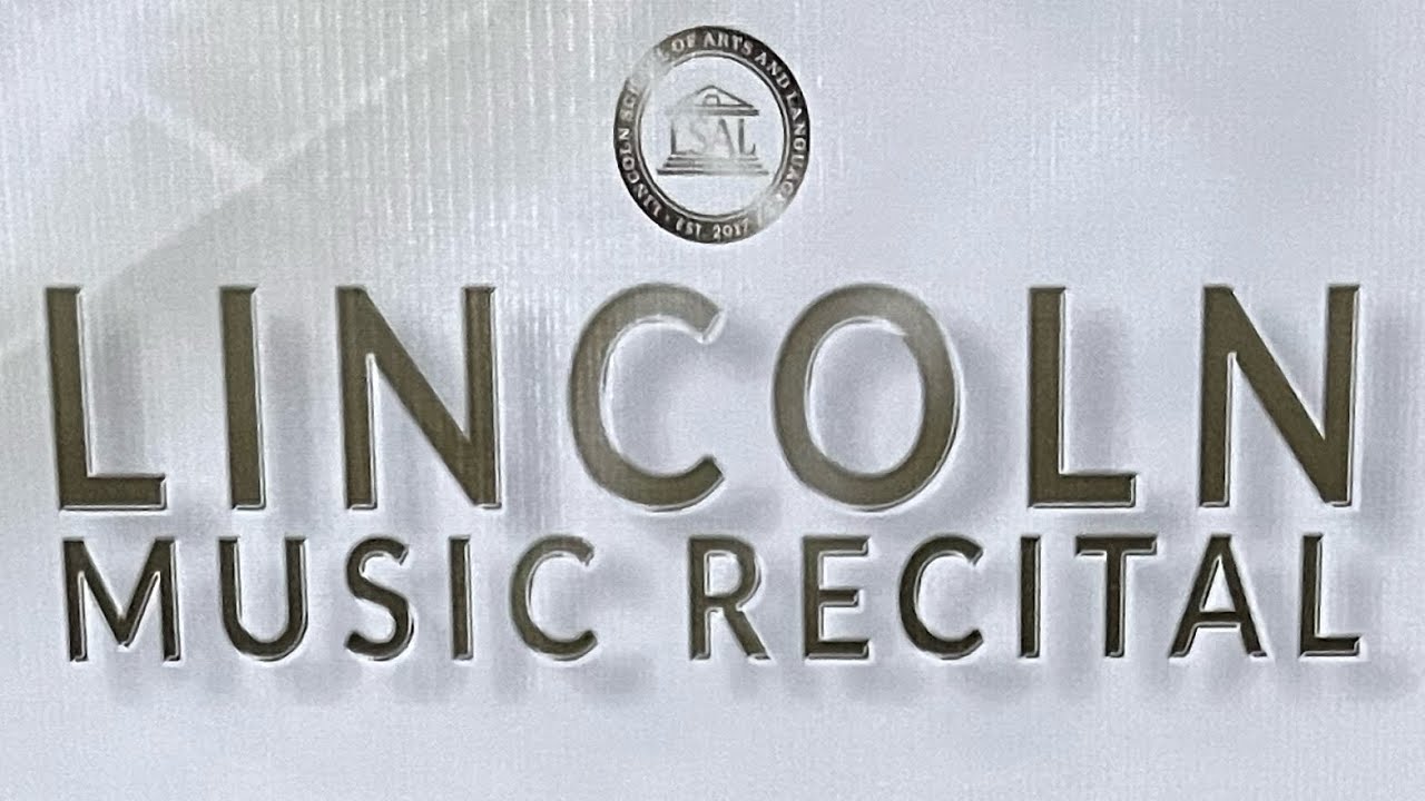 Lincoln Music Recital - Individual Performances & Intermission Numbers ...