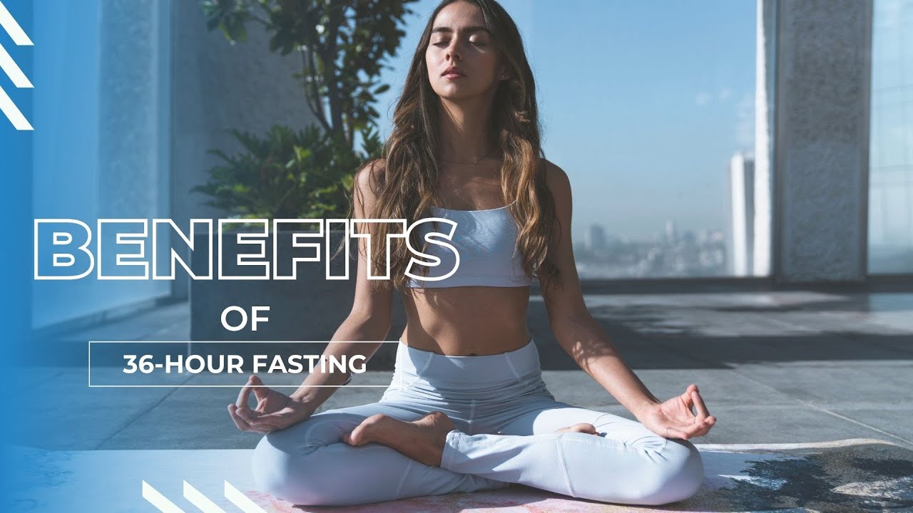 Benefits of 36 Hour Fasting - YouTube