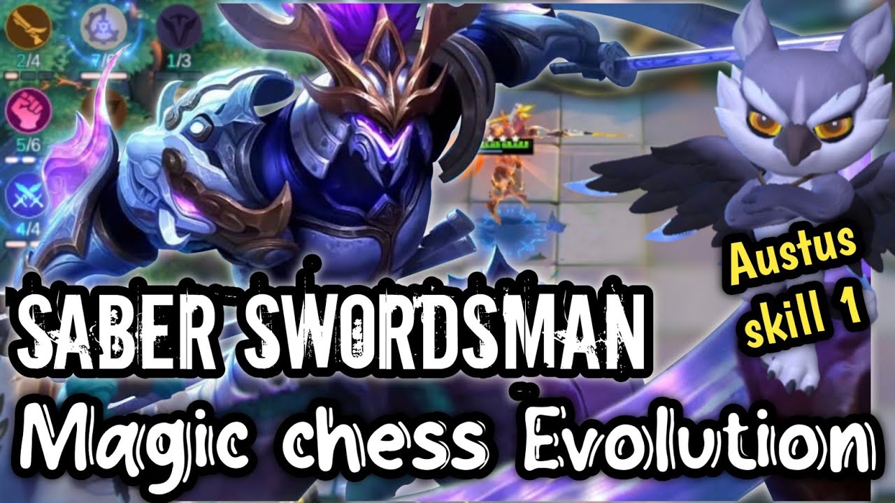 SABER SWORDSMAN EVOLUTION | Swordsman Mech Era Wrestler |Austus Skill 1 | MAGIC CHESS MOBILE ...
