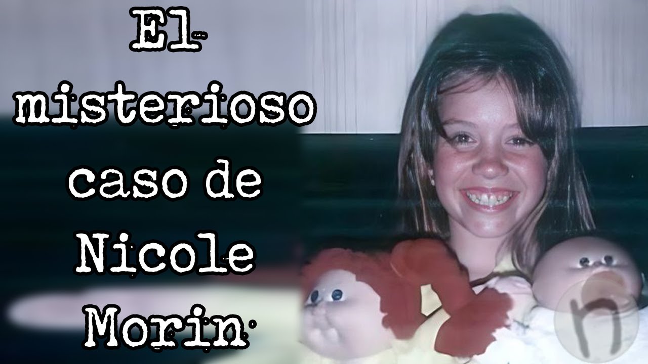 El misterioso caso de Nicole Morin - YouTube