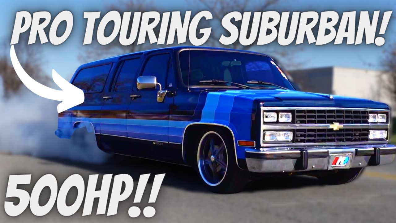 500HP LS Swapped Square Body Chevy Suburban!! Pro Touring Build ...