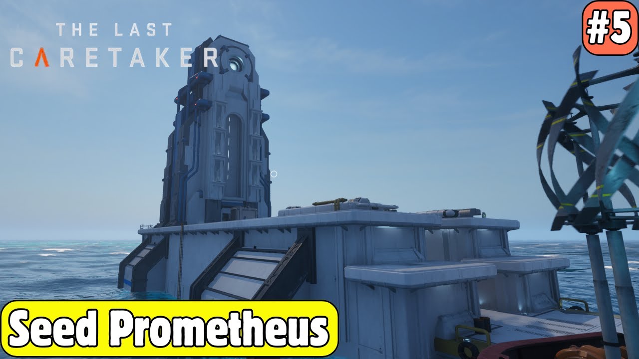 Seed Prometheus / The Last Caretaker / Part 5 - YouTube