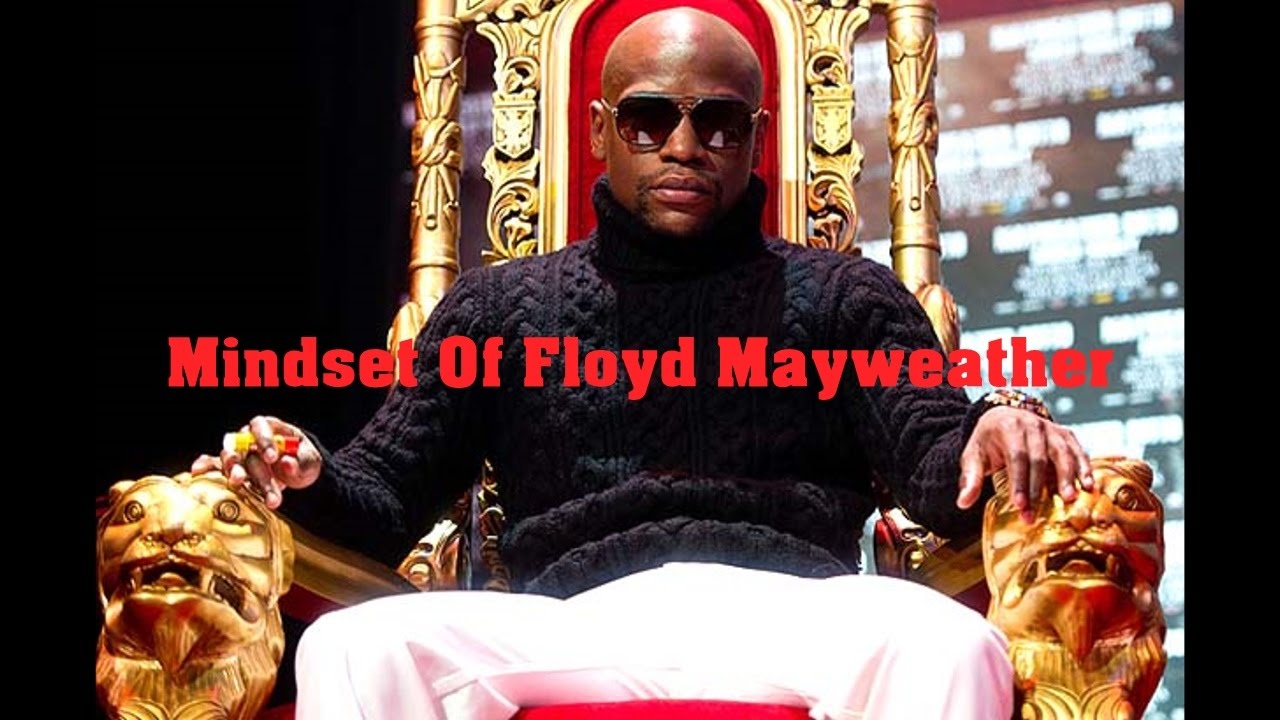 Mindset of Floyd Mayweather - YouTube