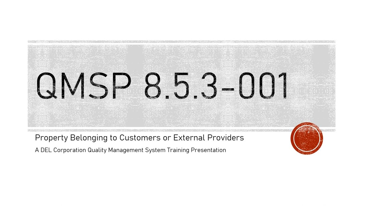 QMSP 8.5.3-001 Property Belonging to Customer or External Providers ...