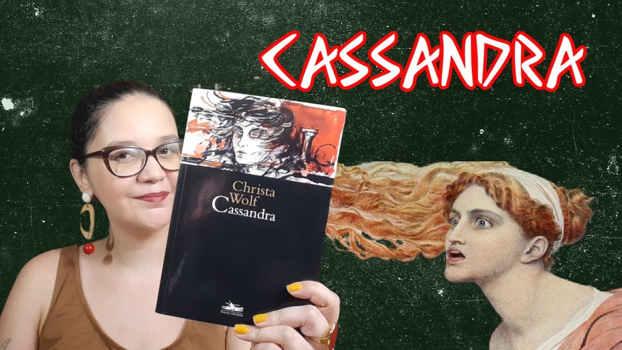 Resenha: Cassandra, de Christa Wolf (Projeto Ferrante Indica) - YouTube