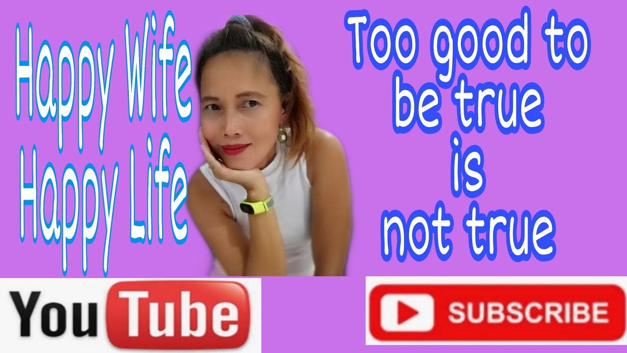 Too Good To Be True Is Not True YouTube too-good-to-be-true-is-not-true-youtube