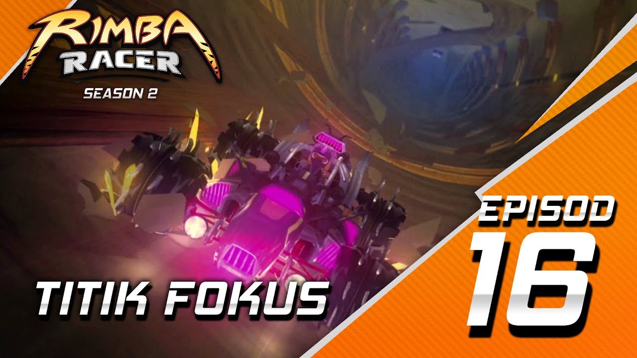 RIMBA Racer | Episod 16 | Titik Fokus | Animasi - YouTube
