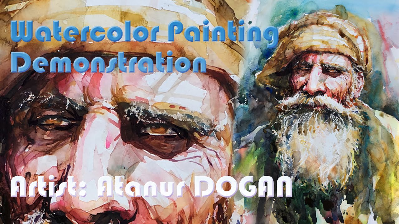 Watercolor Portrait Demonstration Artist Atanur Dogan - YouTube