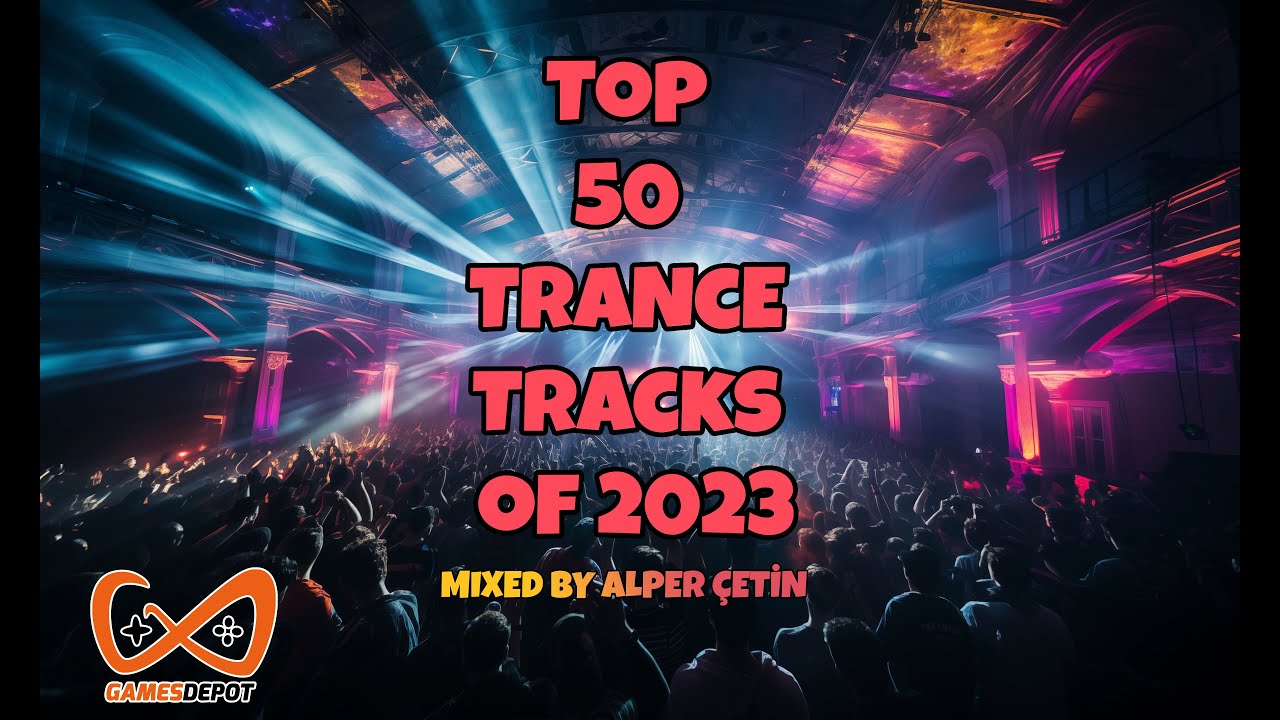 Top 50 Trance Tracks of 2023 (Alper Çetin) - YouTube