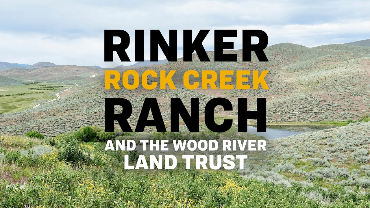 Rinker Rock Creek Ranch and the Wood River Land Trust - YouTube