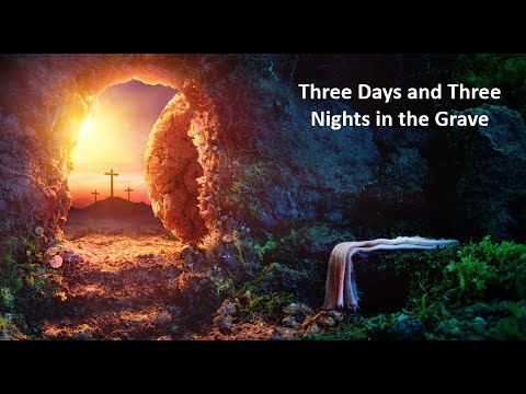Jesus Christ Three Days and Nights in the Grave. - YouTube