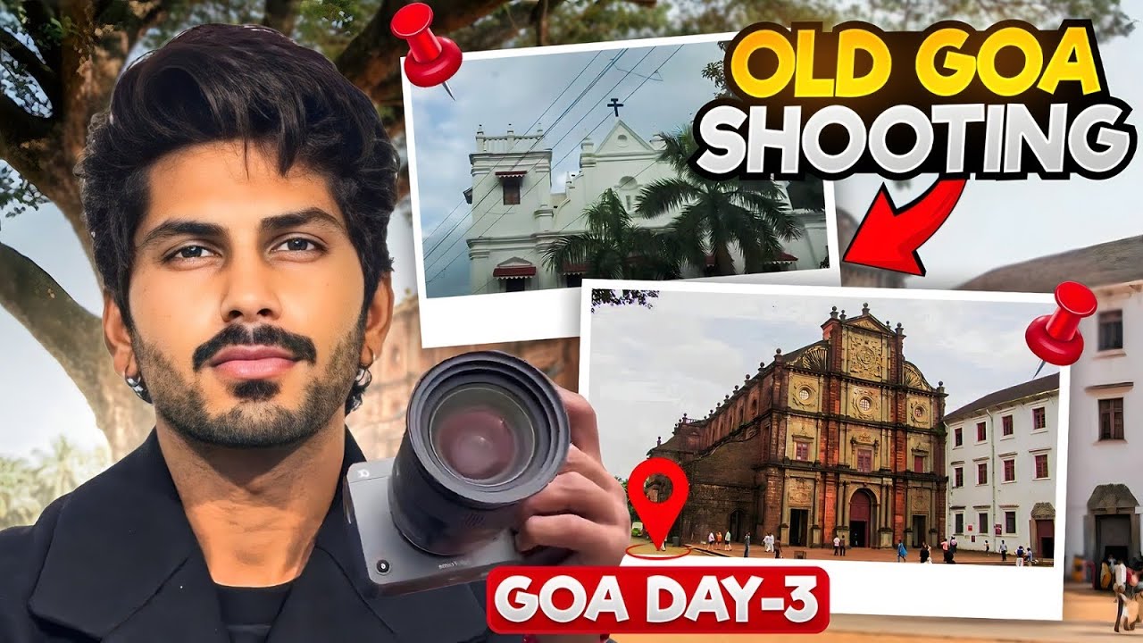 Goa Vlog Day 3 | Old Goa mein Shooting aur Late Night Walk ka Maza ...